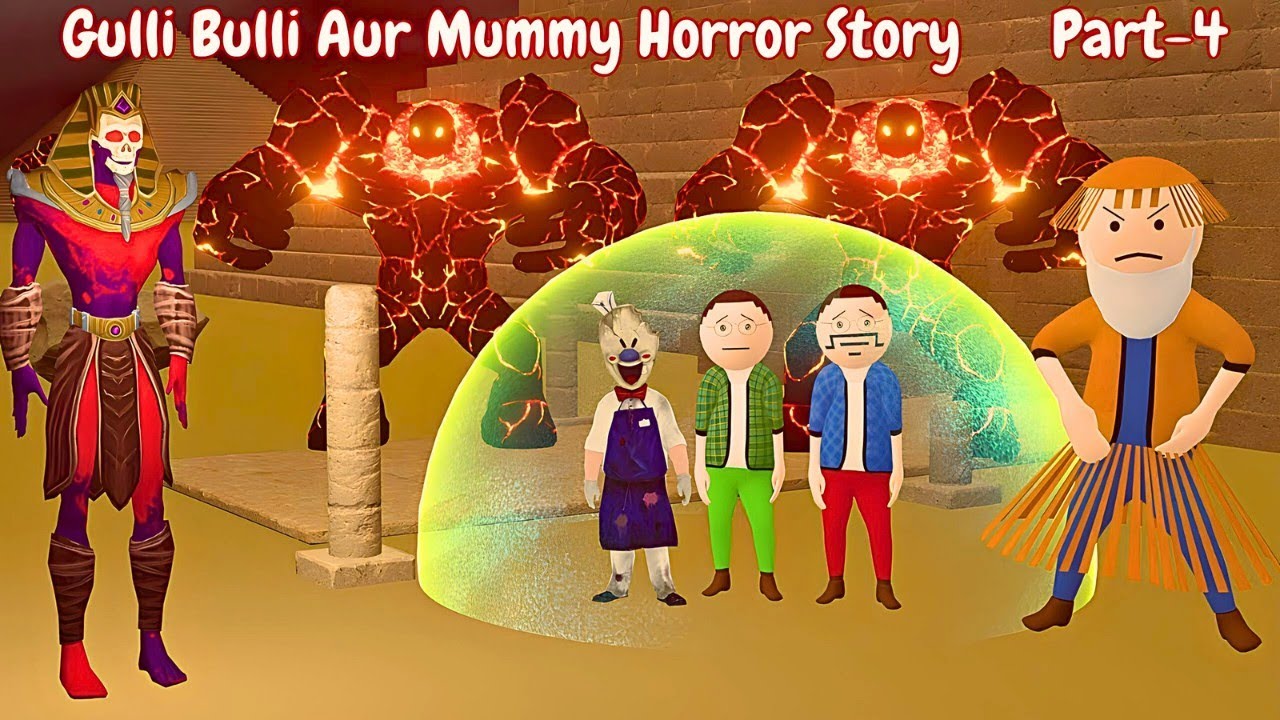 GULLI BULLI AUR MUMMY PART 4 | GULLI BULLI | HORROR STORIES | SCARY ...