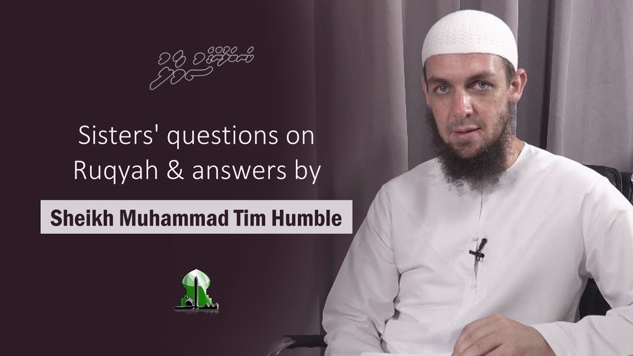 Questions on Ruqyah - Sheikh Muhammad Tim Humble - YouTube