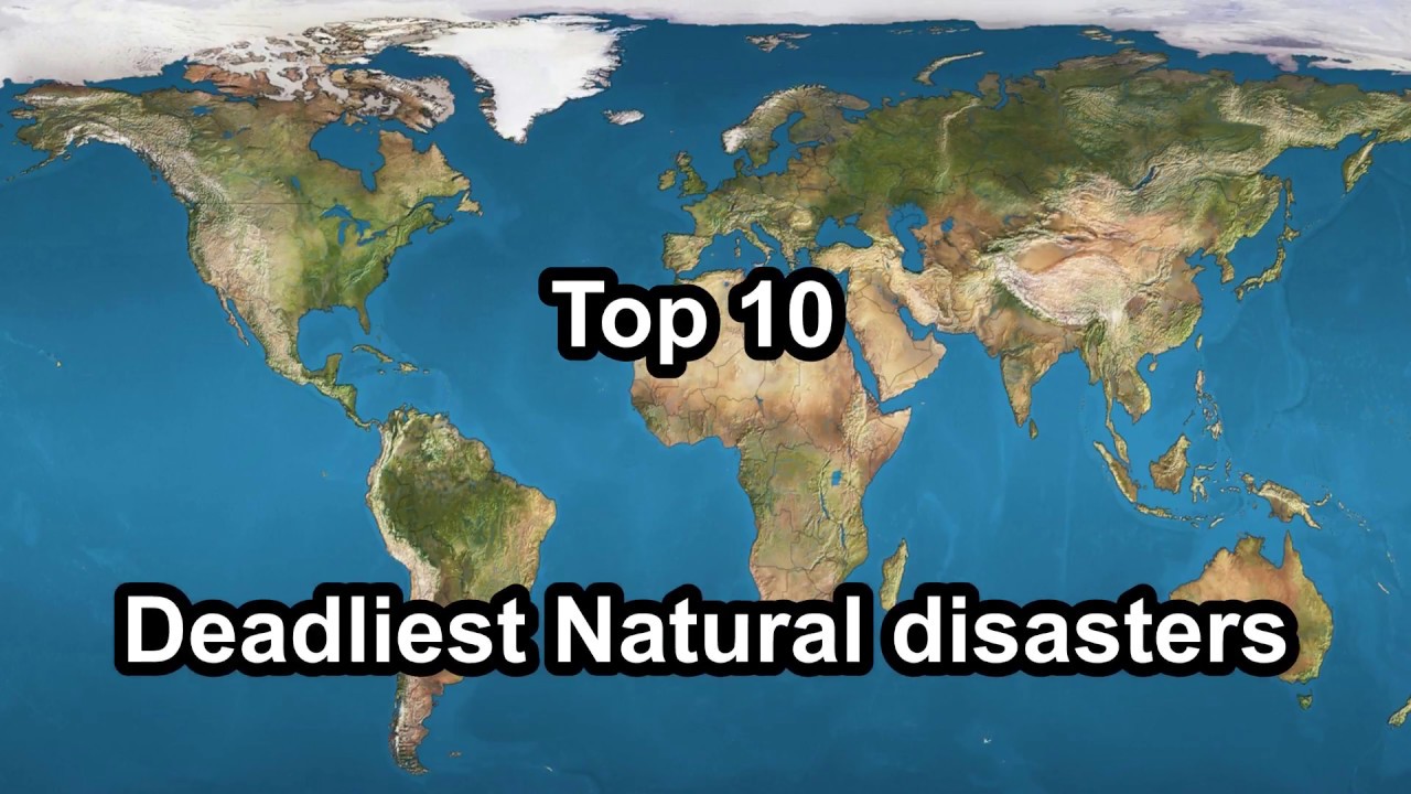 Top 10 Deadliest Natural Disasters YouTube top-10-deadliest-natural-disasters-youtube