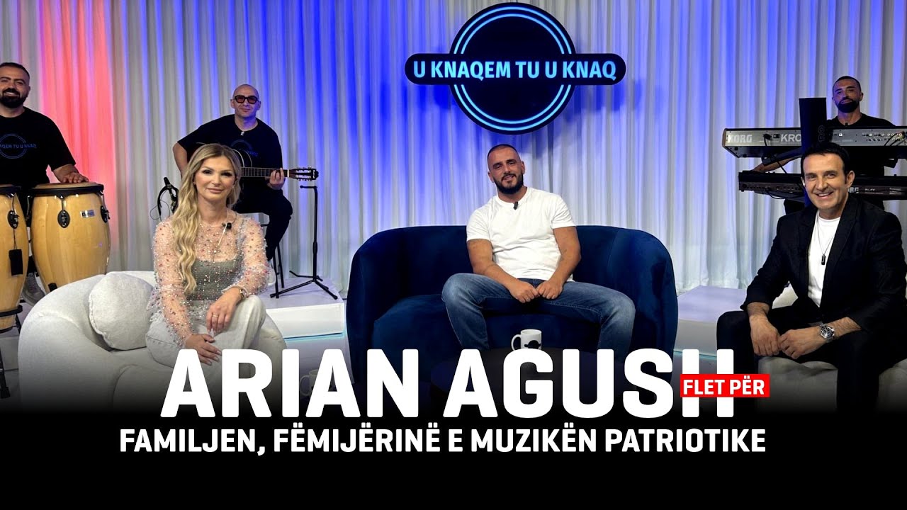 Arian Agushi flet për familjen, fëmijërinë e muzikën patriotike - YouTube