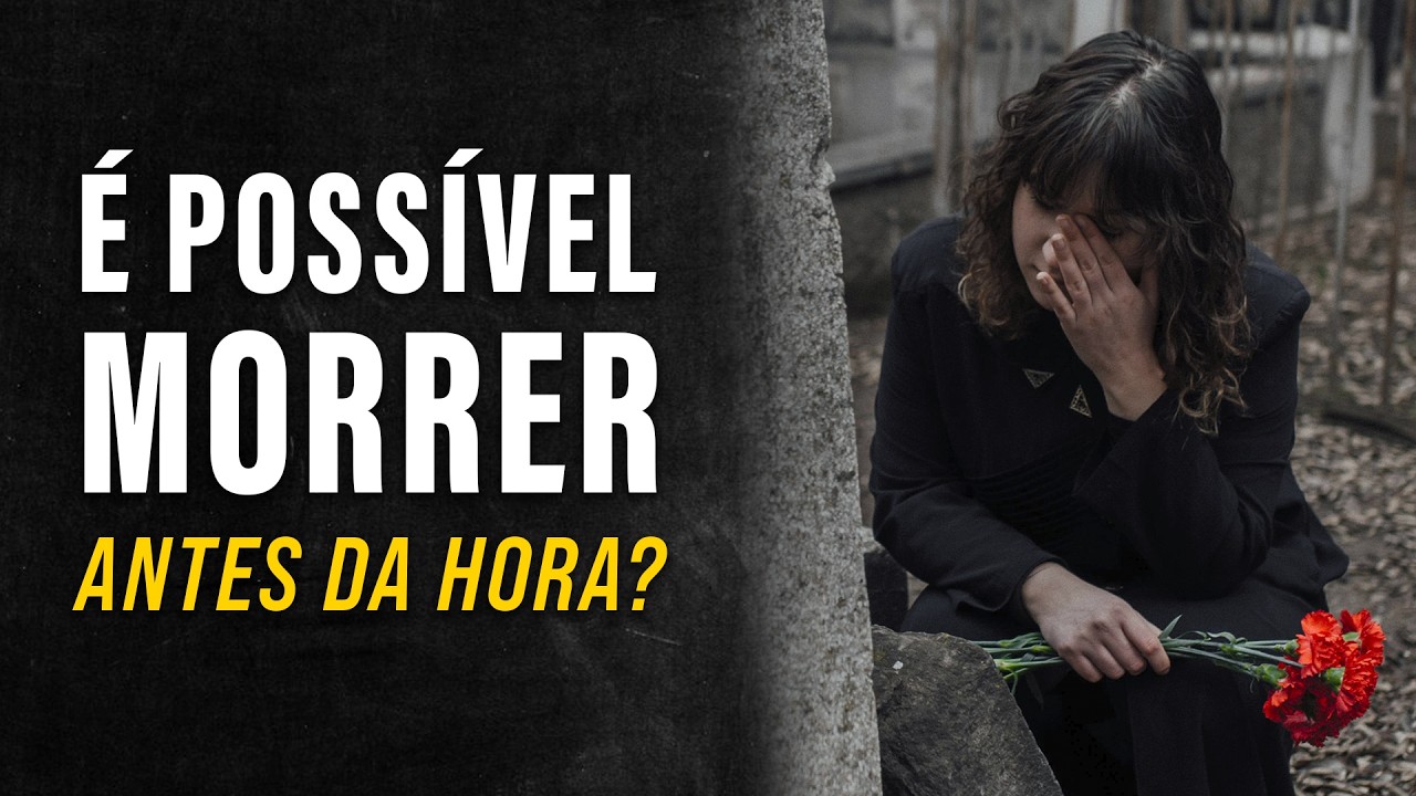A Hora Certa da Morte… Isso Existe? É possível morrer antes? - YouTube