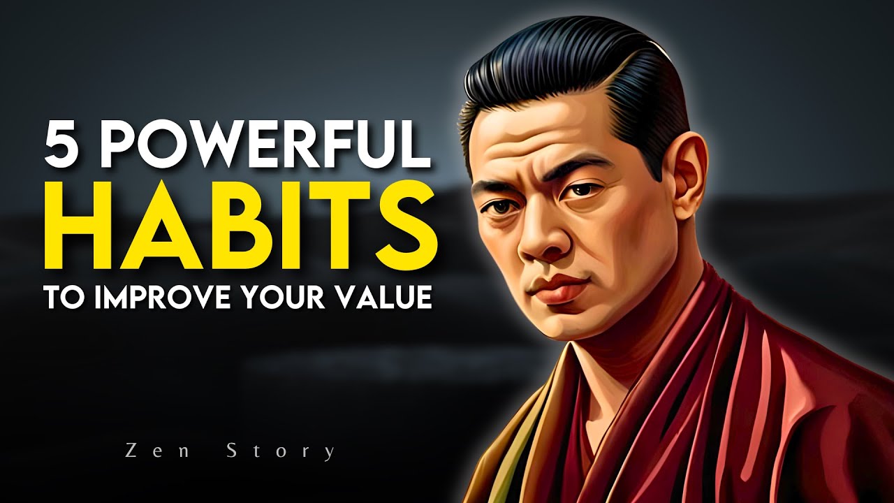 5 Powerful Habits to Improve Your Value and Transform Your Life - Zen ...