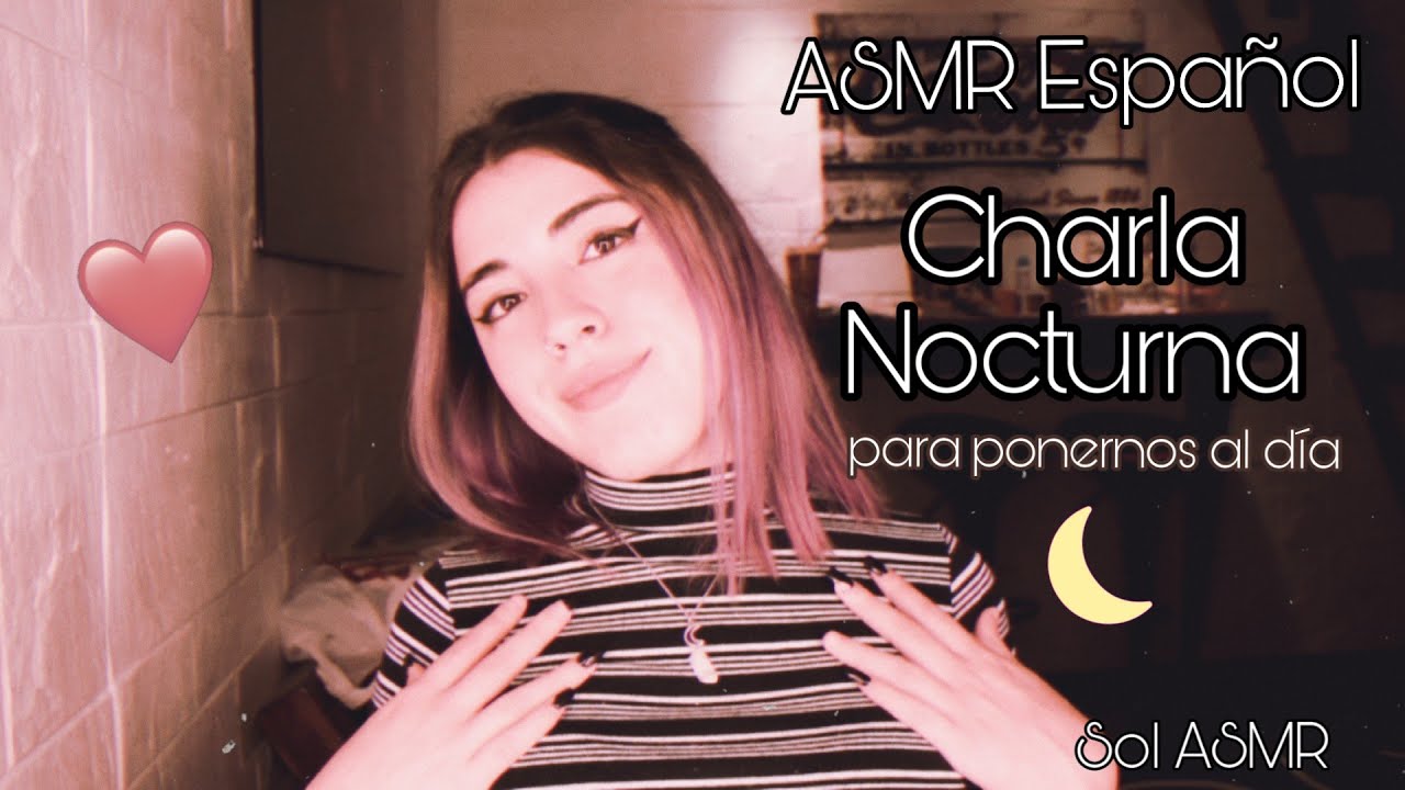 ASMR Español | Charla Nocturna | Sol ASMR - YouTube