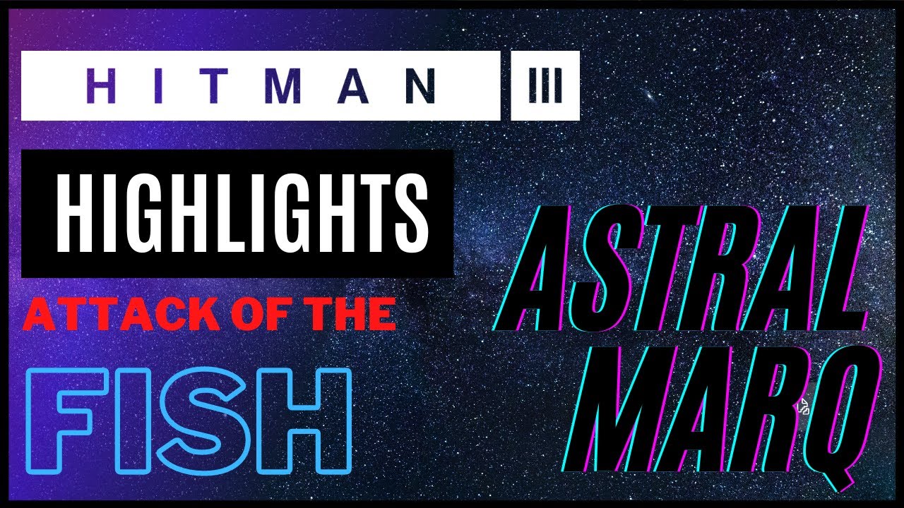 Fish Attack - Hitman 3 Highlights - YouTube