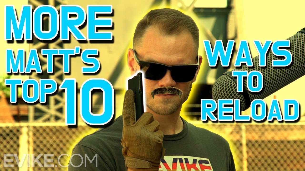 MORE Top 10 Ways to Reload - YouTube