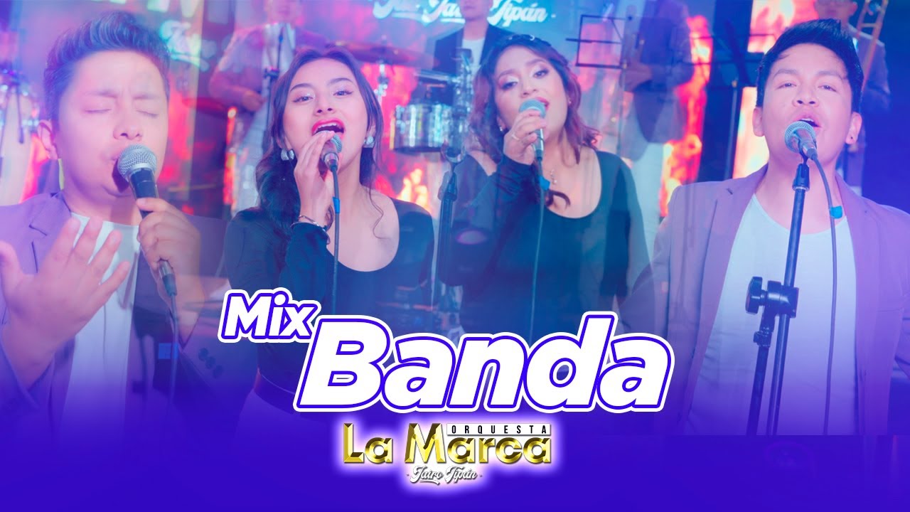 LA MARCA ORQUESTA - MIX BANDA (VIDEO OFICIAL 4K) - YouTube