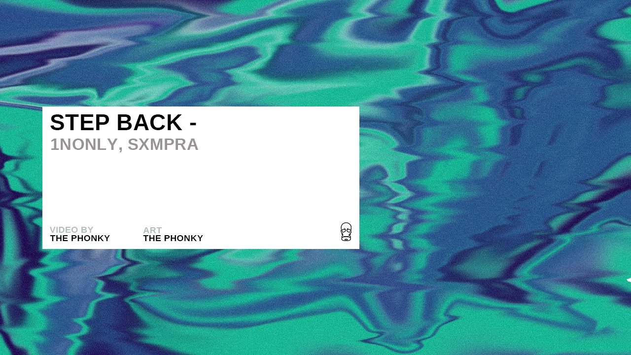 STEP BACK - 1nonly, SXMPRA - YouTube