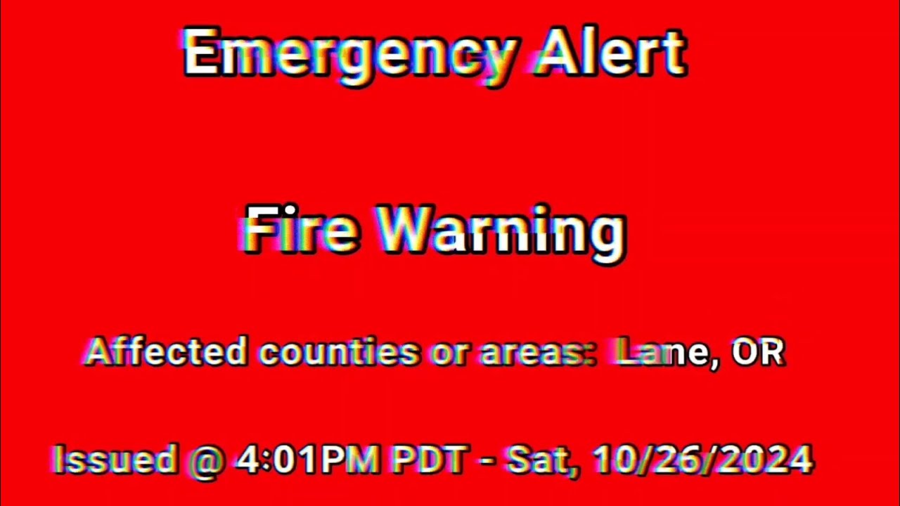 EAS Simulation: Fire Warning for Lane County, OR - Sat, 10/26/2024 ...