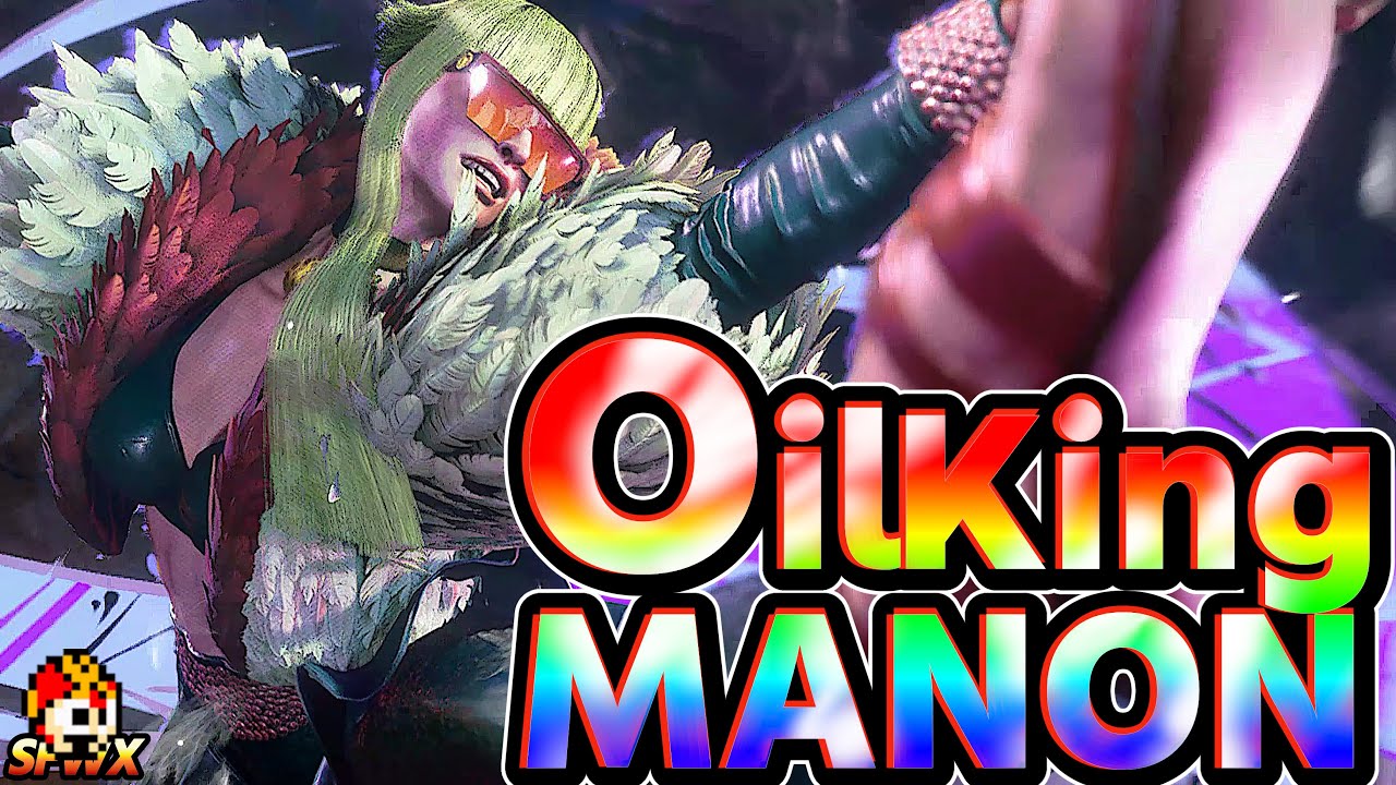 OilKing Manon sf6 streetfighter6 SFWX - YouTube