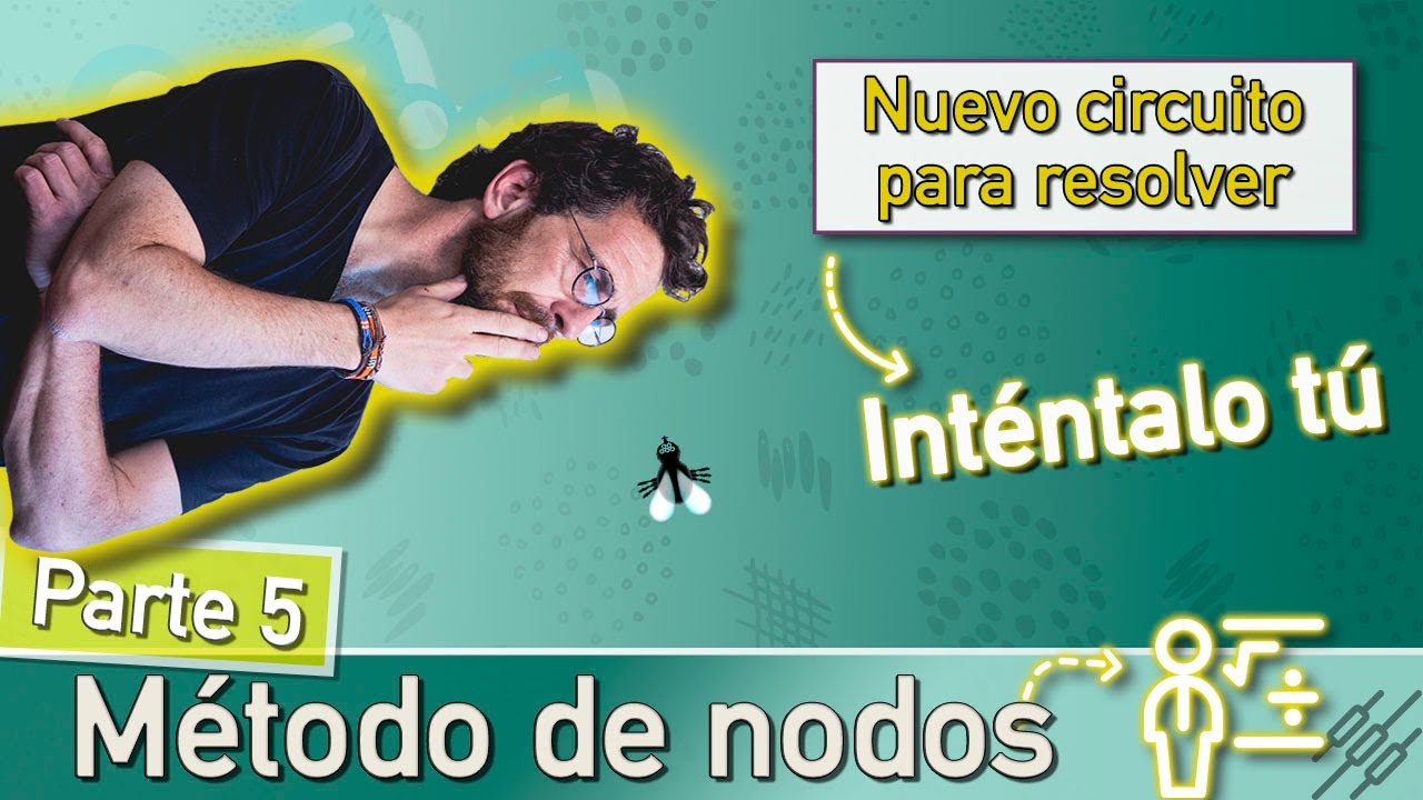 Método de nodos. Parte 5: A que SÍ sacas este circuito. - YouTube