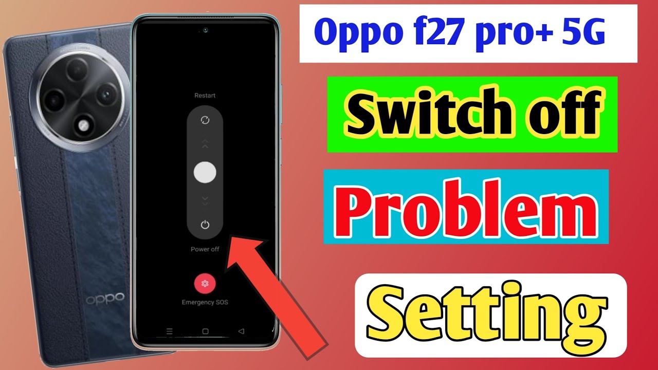 oppo f27 pro plus 5g switch off kaise kare/oppo f27 pro plus 5g power ...
