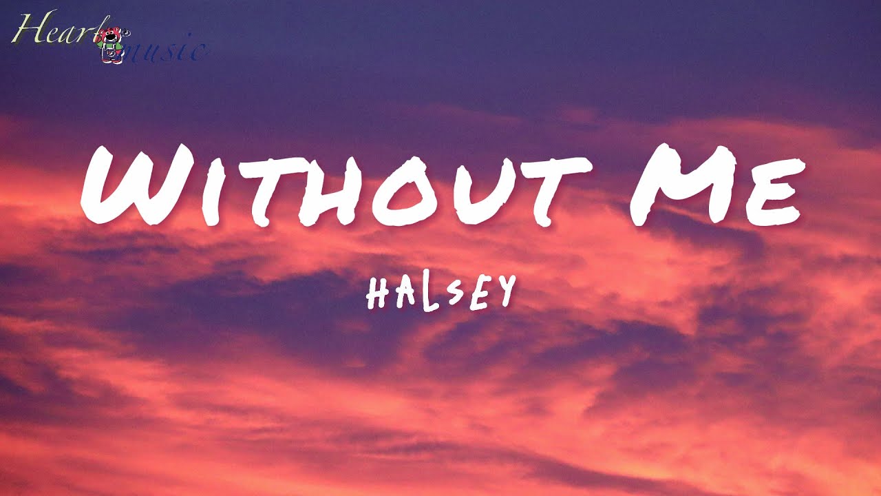 Halsey - Without Me (Lyrics) | Katy Perry, Paloma Faith, Ellie Goulding ...