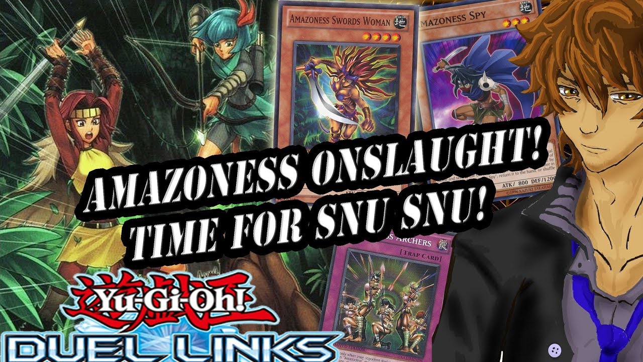 AMAZONESS ONSLAUGHT! TIME FOR SNU SNU! | YuGiOh Duel Links - YouTube