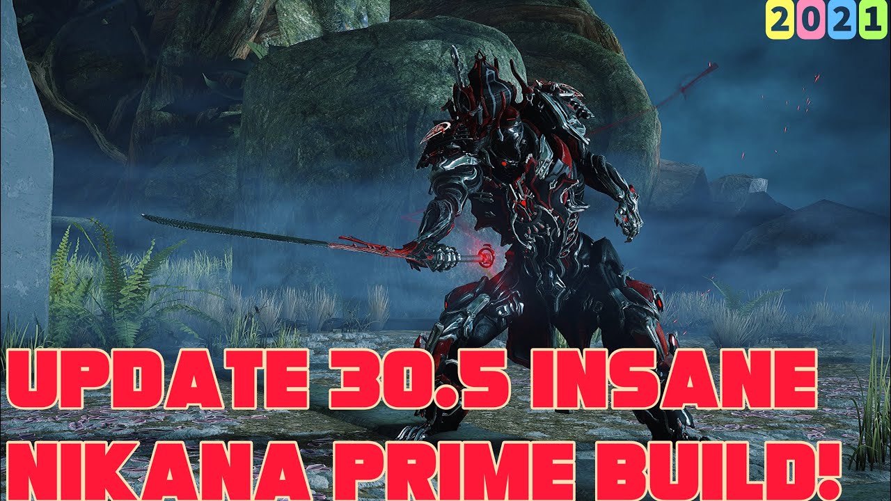 Warframe- INSANE Nikana Prime Build 2021 [4 forma] Update 30.5 - YouTube