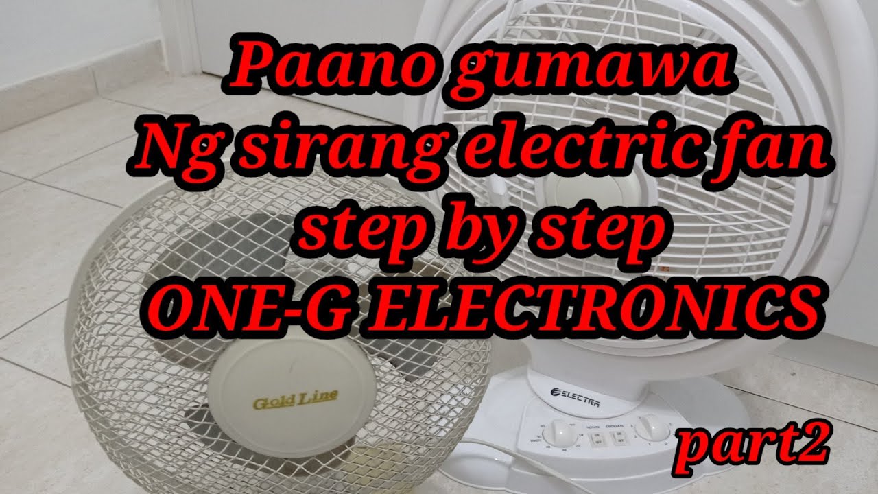 Belen Bautista:Paano magrepair ng sirang electric fan step by step/One-G electronics/ part2 ...