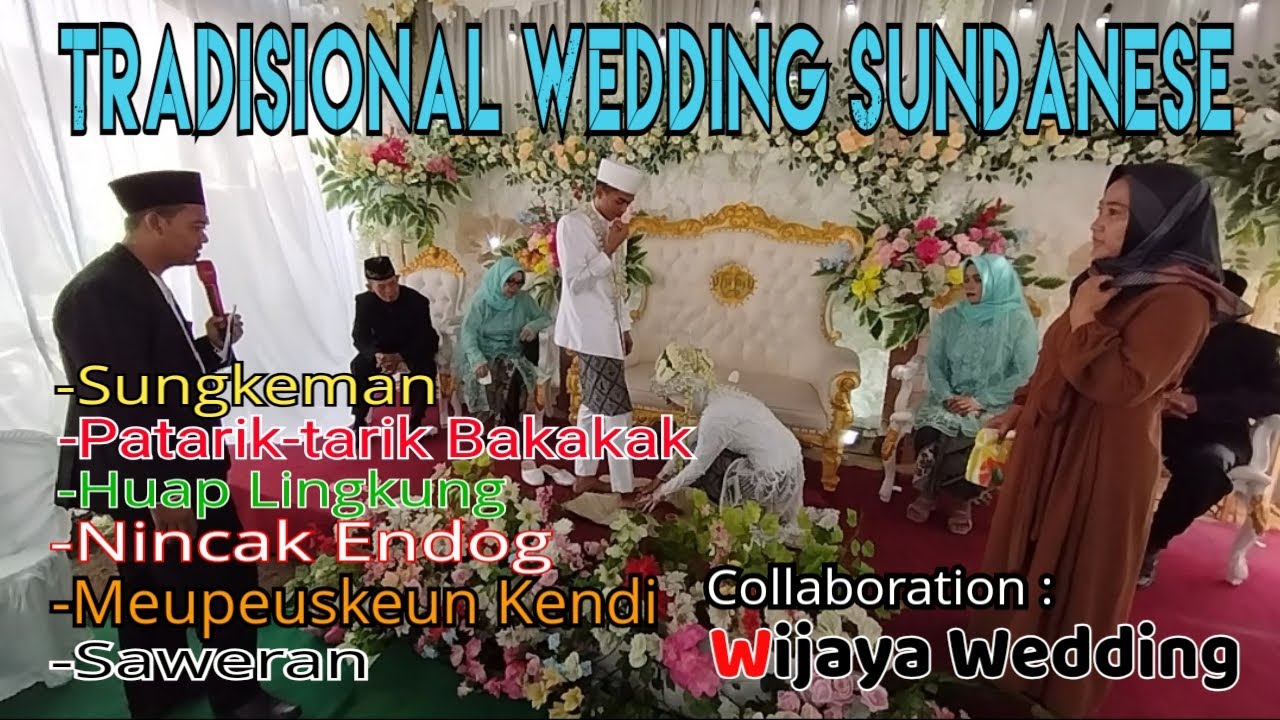 Prosesi Upacara Adat Pernikahan Sunda | Full Version, Bikin Semua Orang ...
