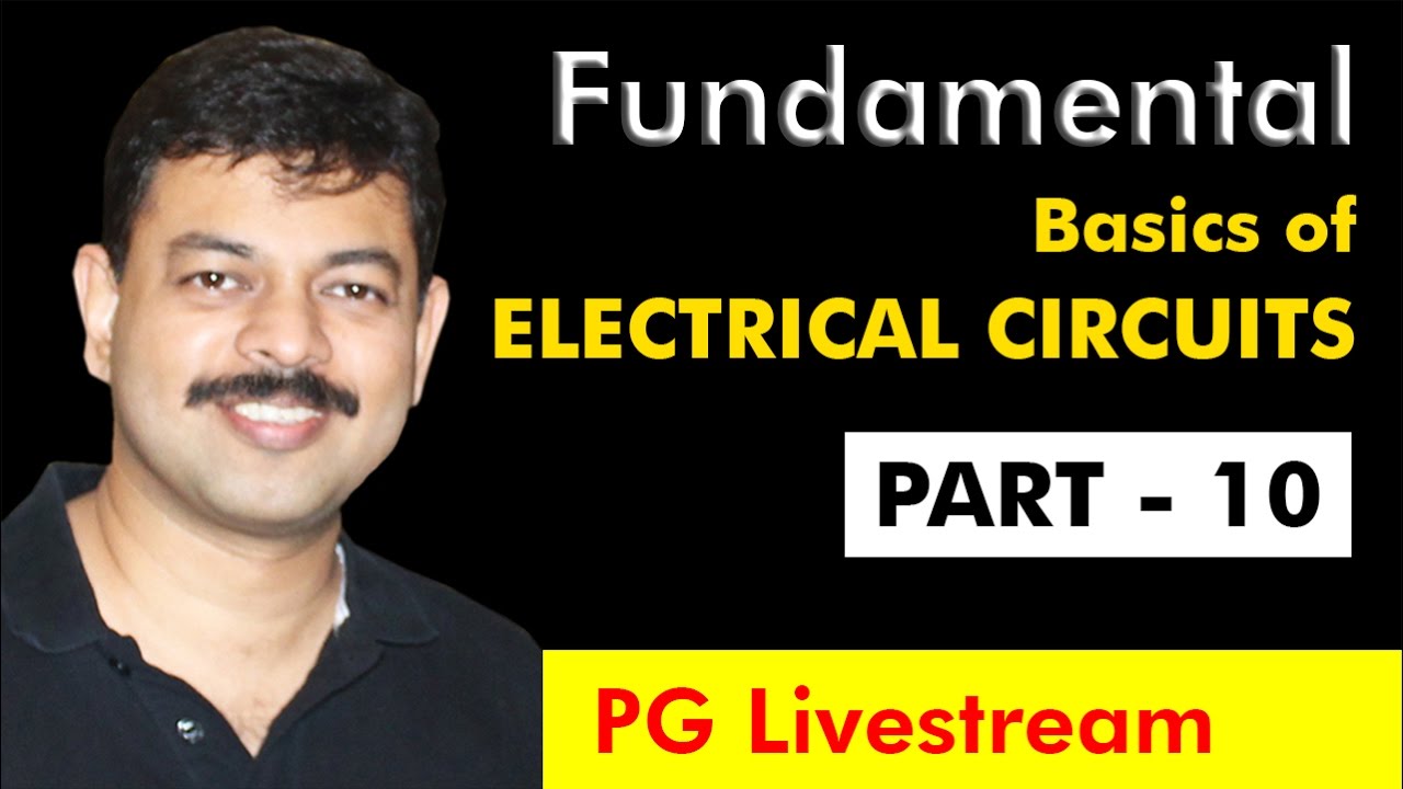 Class 12 Physics | Class - 10 on Basics of ELECTRICAL CIRCUITS for JEE ...