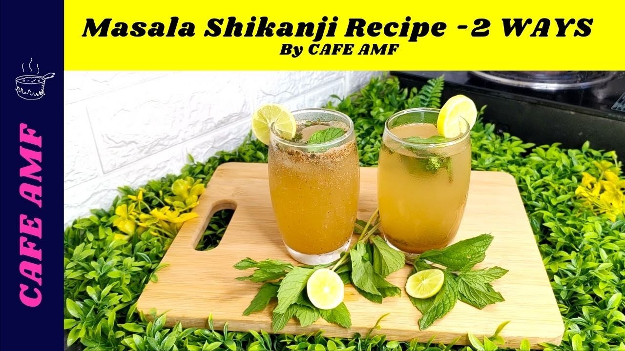 Masala Shikanji Recipe - 2 WAYS By CAFE AMF | Limbu Pani | Lemonade ...
