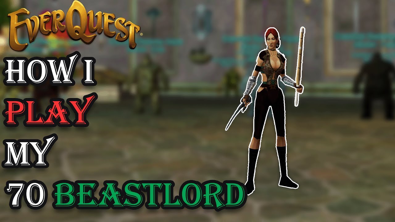 How I Play My Level 70 Beastlord - Everquest Guide - YouTube