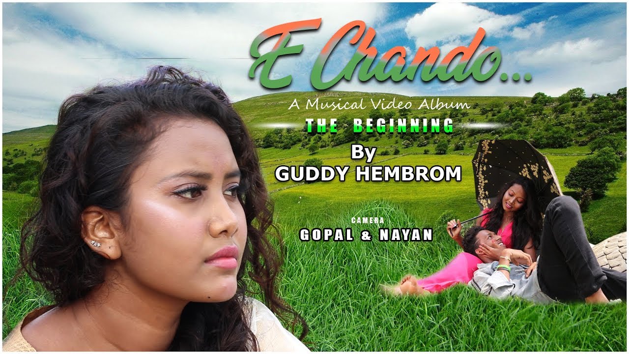 E CHANDO FULL HD VIDEO//GUDDY HEMBROM//NEW SANTHALI VIDEO 2019 - YouTube