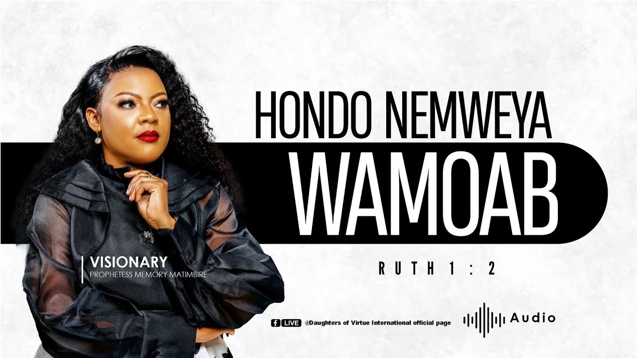 HONDO NE MWEYA WAMOAB - Prophetess Memory Matimbire (AUDIO ARCHIVES ...