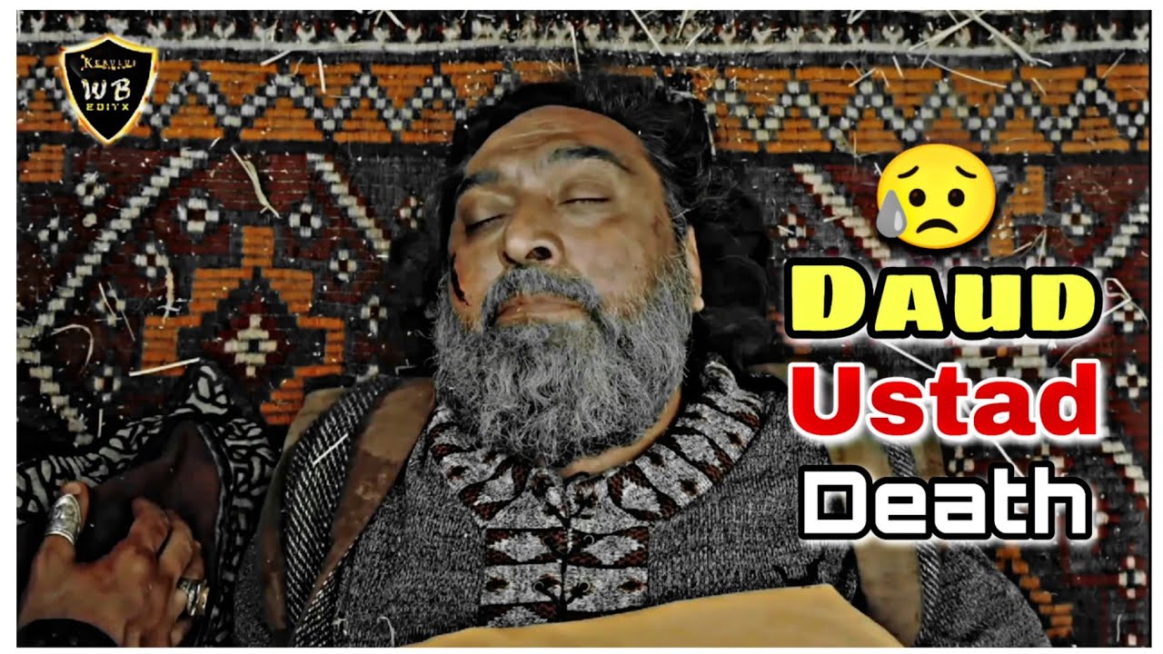 😥Daud Ustad Death😔Osman Emotional💔|| Wb_editx ||🏹 - YouTube