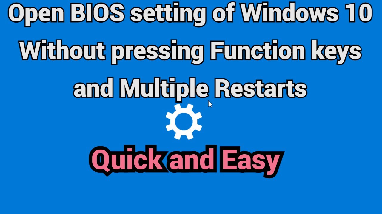 How to access BIOS Windows 10 quickly and easily [2021] May - YouTube