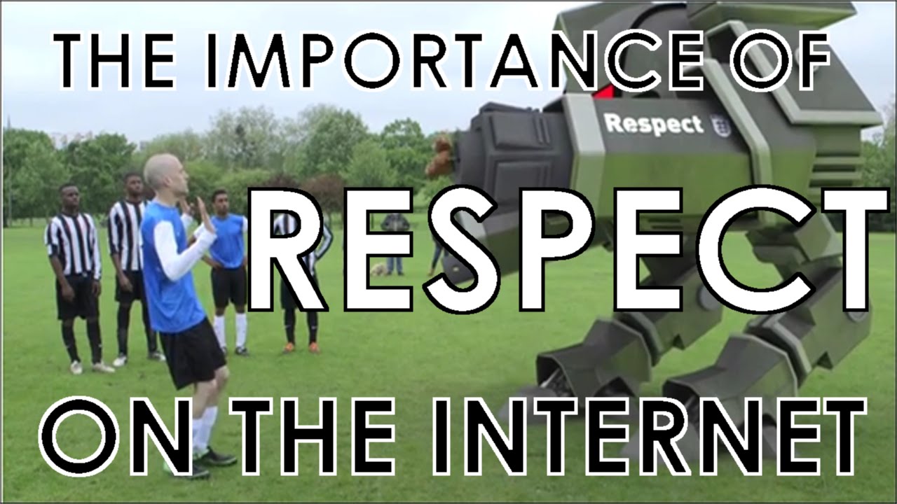 The Importance of Respect on the Internet - YouTube