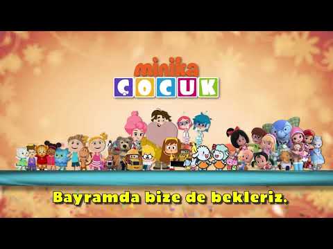 MinikaÇOCUK Bayram Özel Ekranı - Perşembe