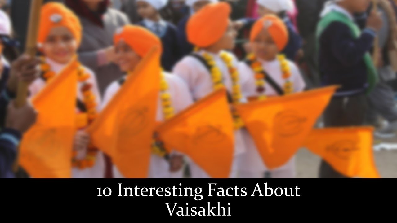 10 Interesting Facts About Vaisakhi | What is Baisakhi & What Does it ...