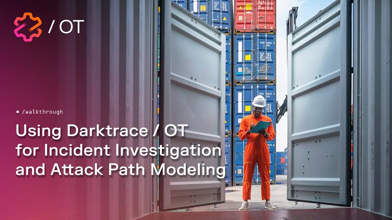 Using Darktrace / OT for Incident Investigation and Attack Path Modeling - YouTube