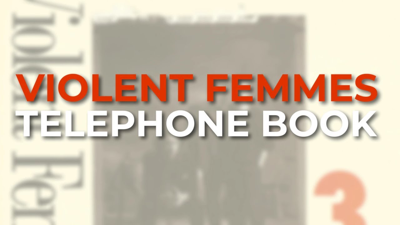 Violent Femmes - Telephone Book (Official Audio) - YouTube