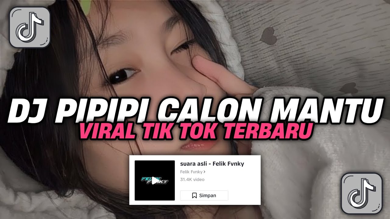 DJ PIPIPI CALON MANTU FELIK FVNKY VIRAL TIK TOK TERBARU 2024 - YouTube