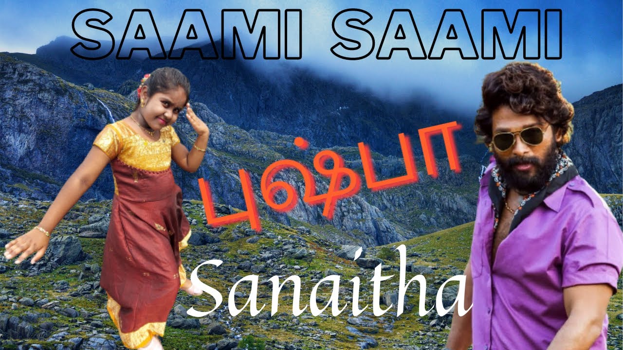 Saami Saami (Tamil) | Dance | Sanaitha | Pushpa | Allu Arjun | Rashmika ...