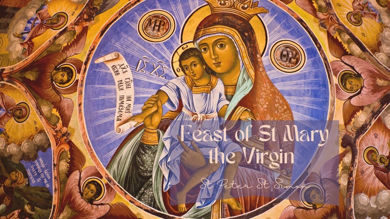 The Feast of St Mary the Virgin - YouTube