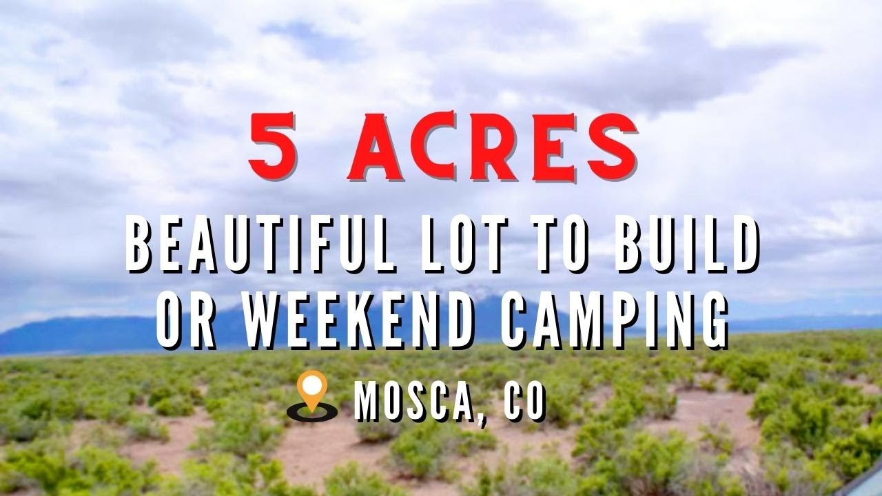 5 Acres Beautiful Lot to Build or Weekend Camping, Mosca, CO 81146 ...