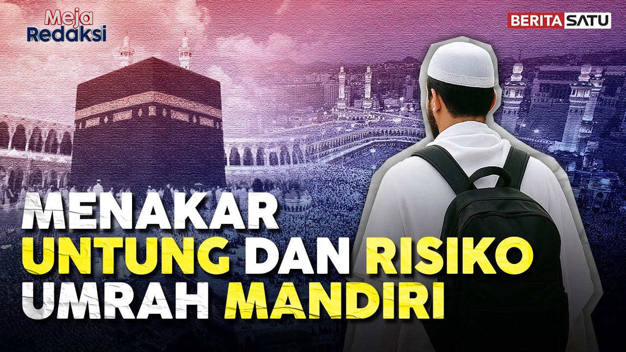 🔴 LIVE | Menakar Untung dan Risiko Umrah Mandiri | Meja Redaksi - YouTube