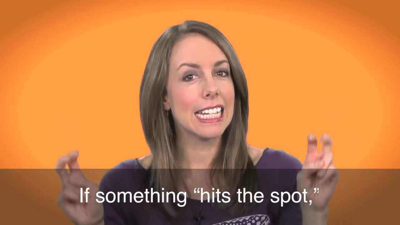 English in a Minute: Hit the Spot - YouTube