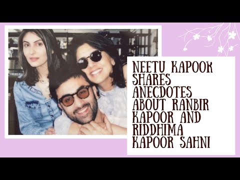 Neetu Kapoor shares anecdotes from Ranbir Kapoor and Riddhima Kapoor Sahni's Childhood | Filmfare