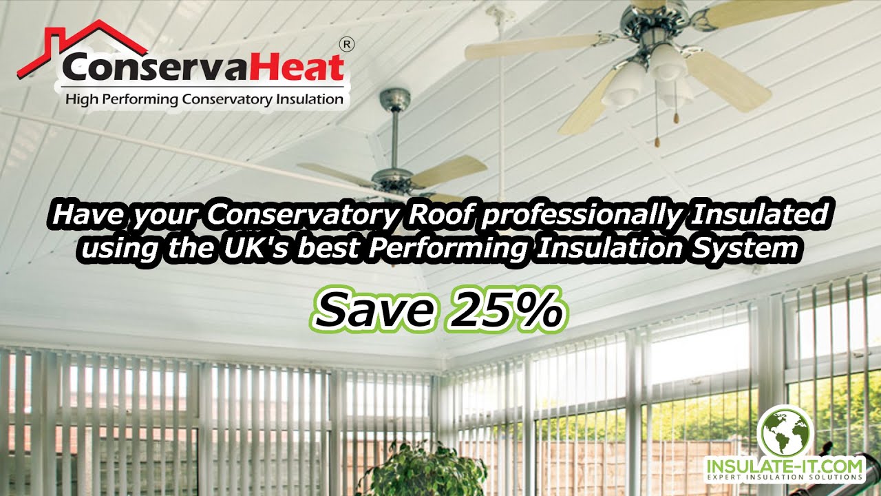 Conservatory Roof Insulation-25%off Conservatory Insulation System-How ...