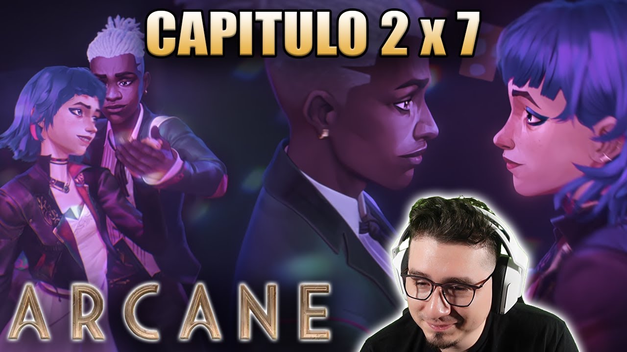 ¡LO QUE PUDO SER 💔! Arcane Cap. 7 Reacción (TEMPORADA 2) - YouTube