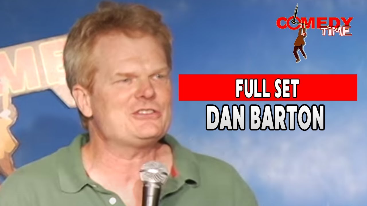 Dan Barton | FULL SET | Comedy Time - YouTube