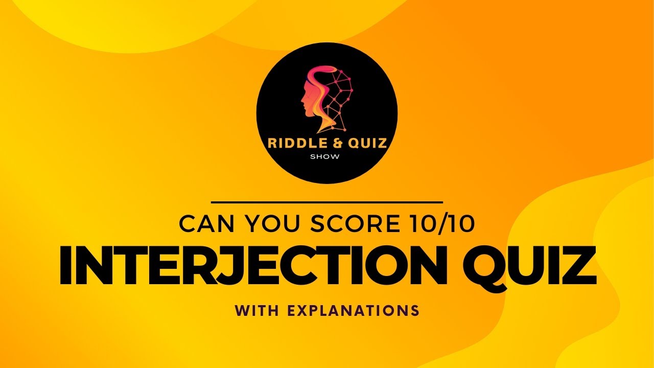 Really Tough Interjection Quiz with Explanation - Can you Score a ...