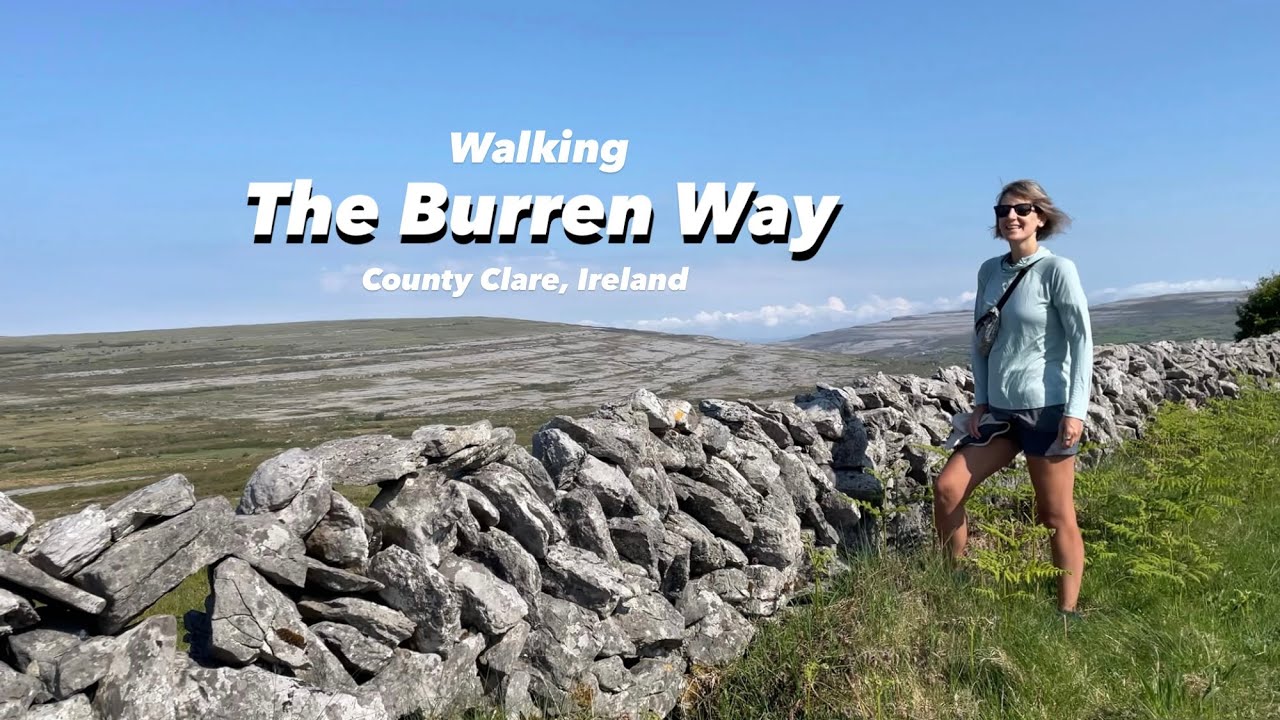 Walking the Burren Way in Ireland - Your Next Camino - Daily Vlogs May ...