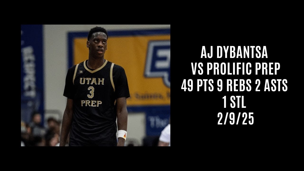 AJ Dybantsa vs Prolific Prep 49 PTS 9 REBS 2 ASTS 1 STL 2/9/25 - YouTube