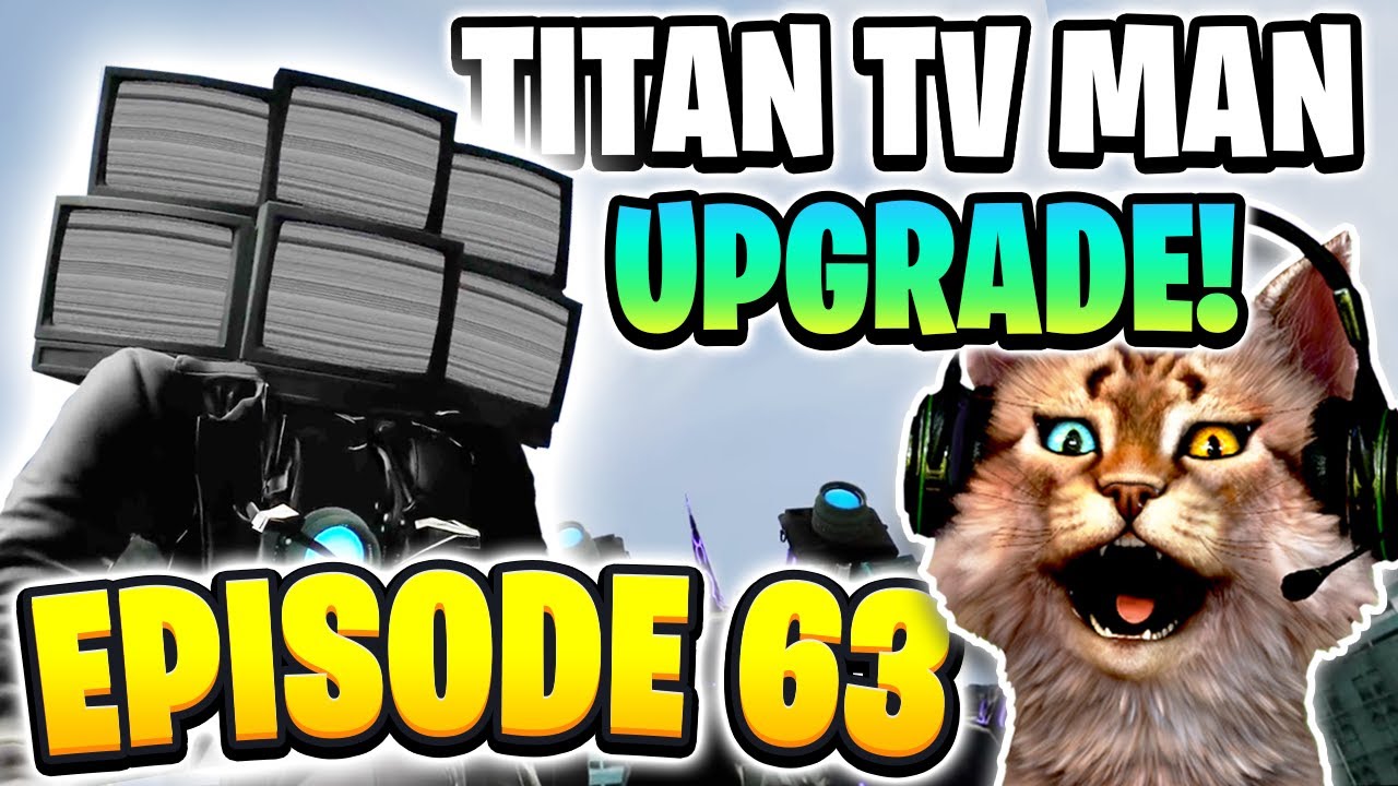 EPISODE 63 SKIBIDI TOILET TERBARU, TITAN TV MAN COMEBACK VERSI UPGRADE ...