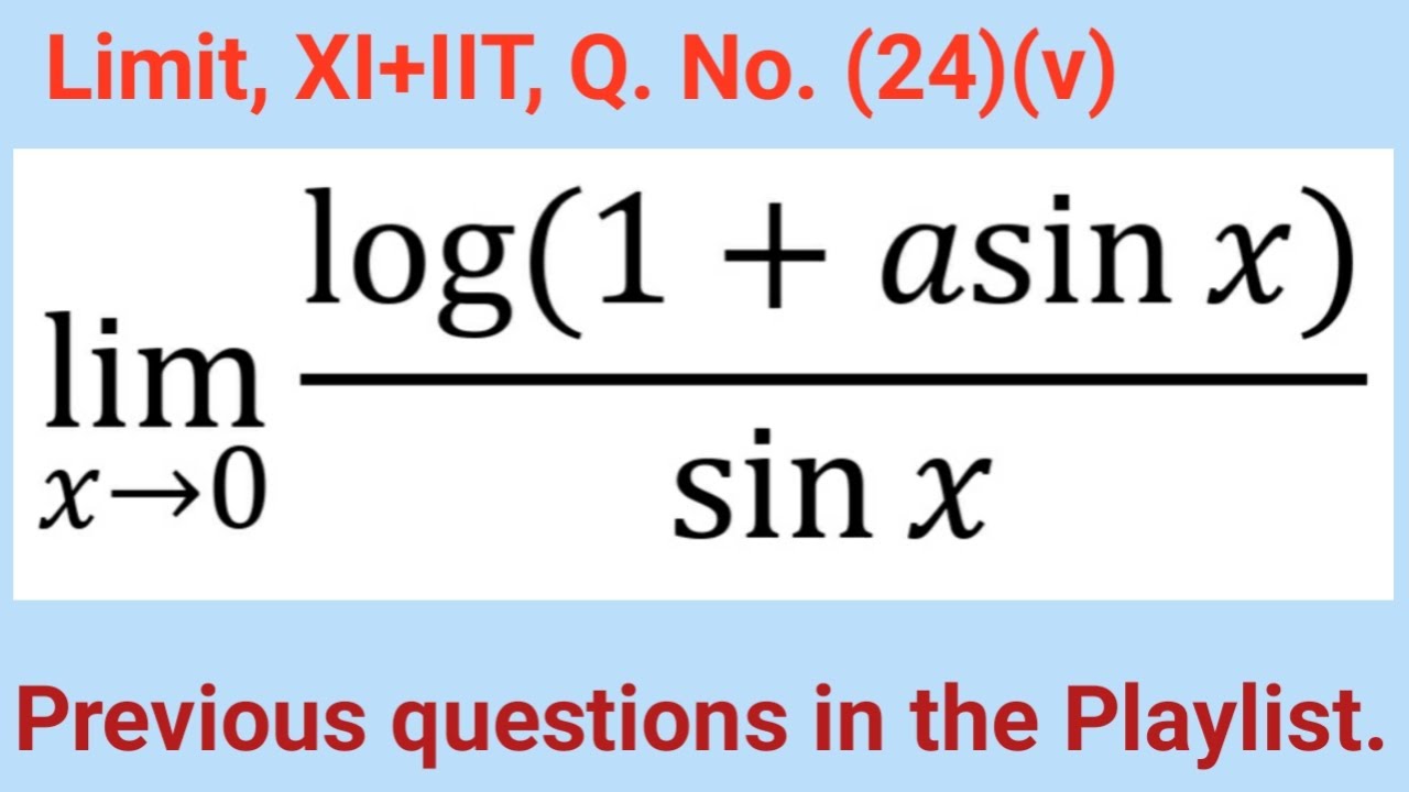 lim log (1 + a sin x) / sin x x tends to 0 | lim(1+asinx)/sinx x→0 ...