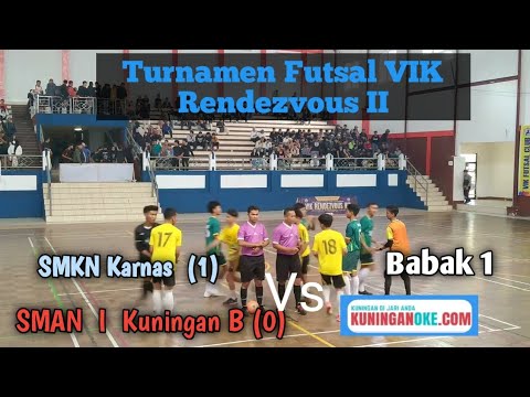 FutsaL VIK Rendezvous SMK Karnas Vs SMAN 1 B Kuningan babak 1# ...