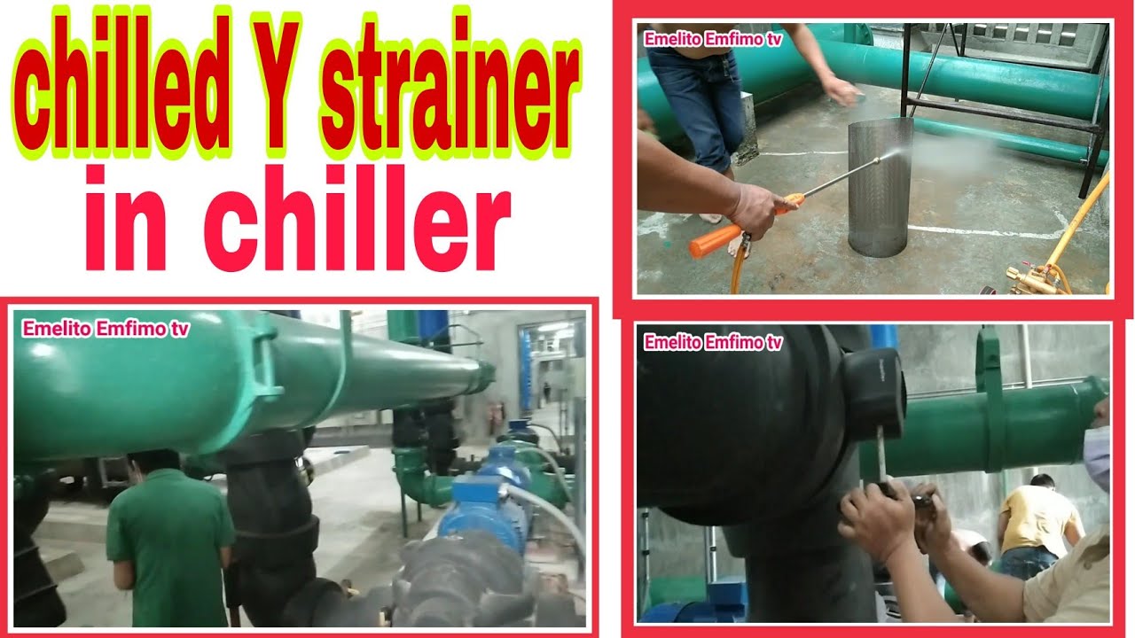 Chilled Motor chiller Y strainer washing/ cleaning.. preventive ...