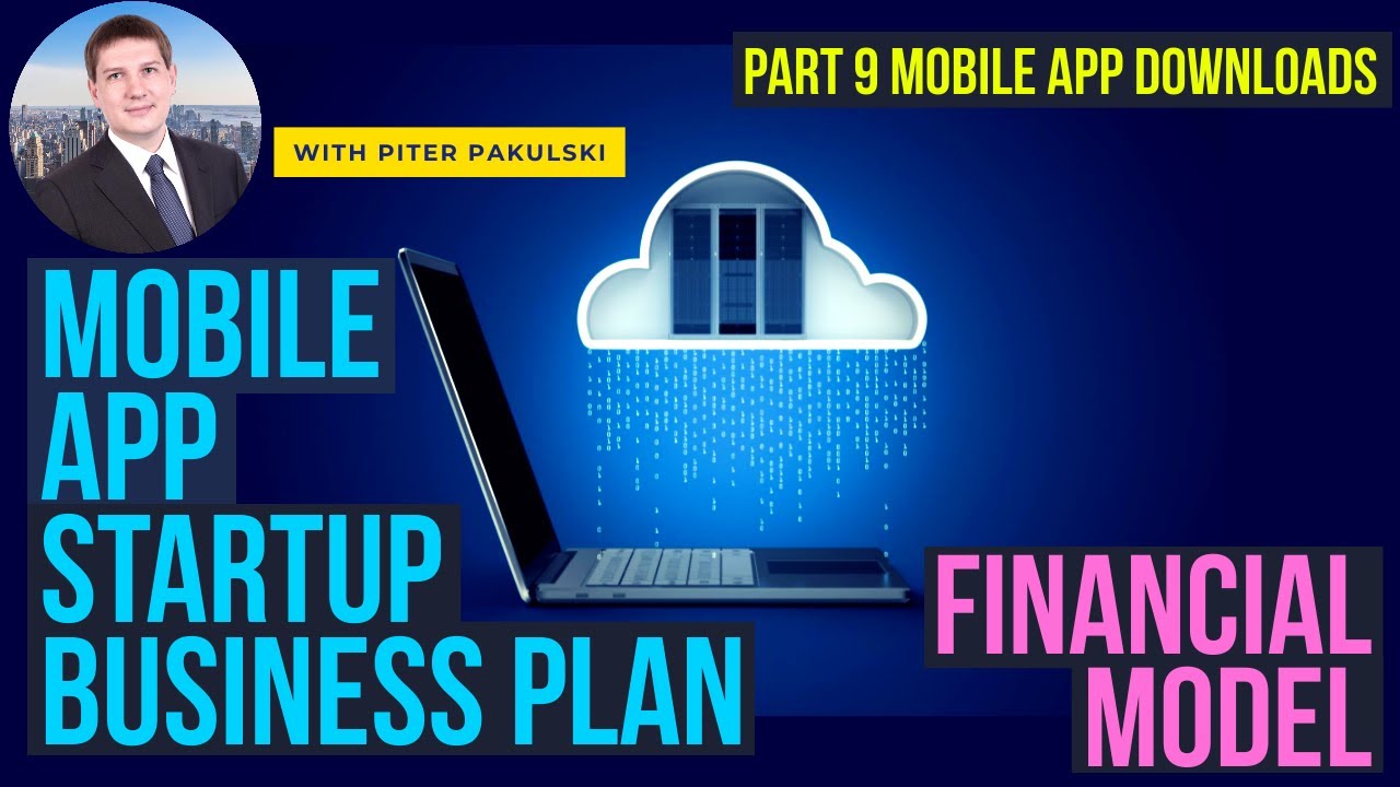 Mobile App (Startup) financial model, business plan. Part 9 Mobile Apps ...